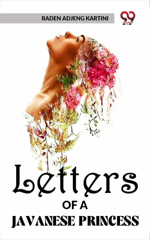 Letters Of A Javanese Princess by Raden Adjeng Kartini | Goodreads