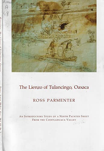 Lienzo of Tulancingo, Oaxaca: An Introductory Study of a Ninth Painted ...