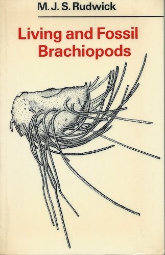 Living and Fossil Brachiopods by Martin J.S. Rudwick | Goodreads