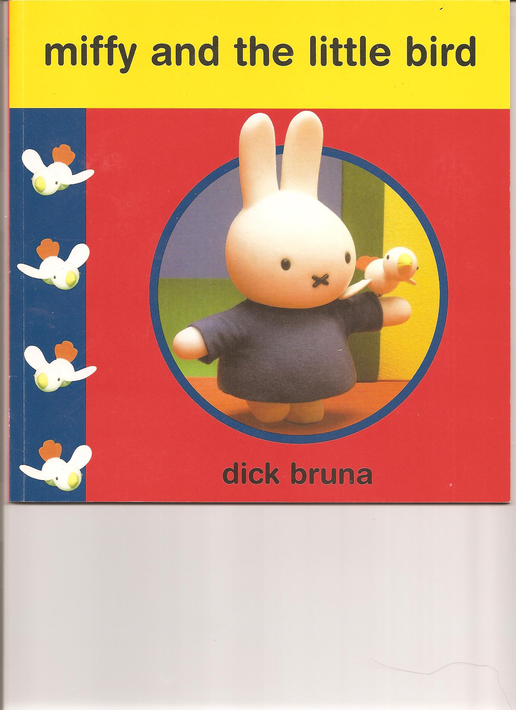Miffy and the Little Bird by Dick Bruna | Goodreads