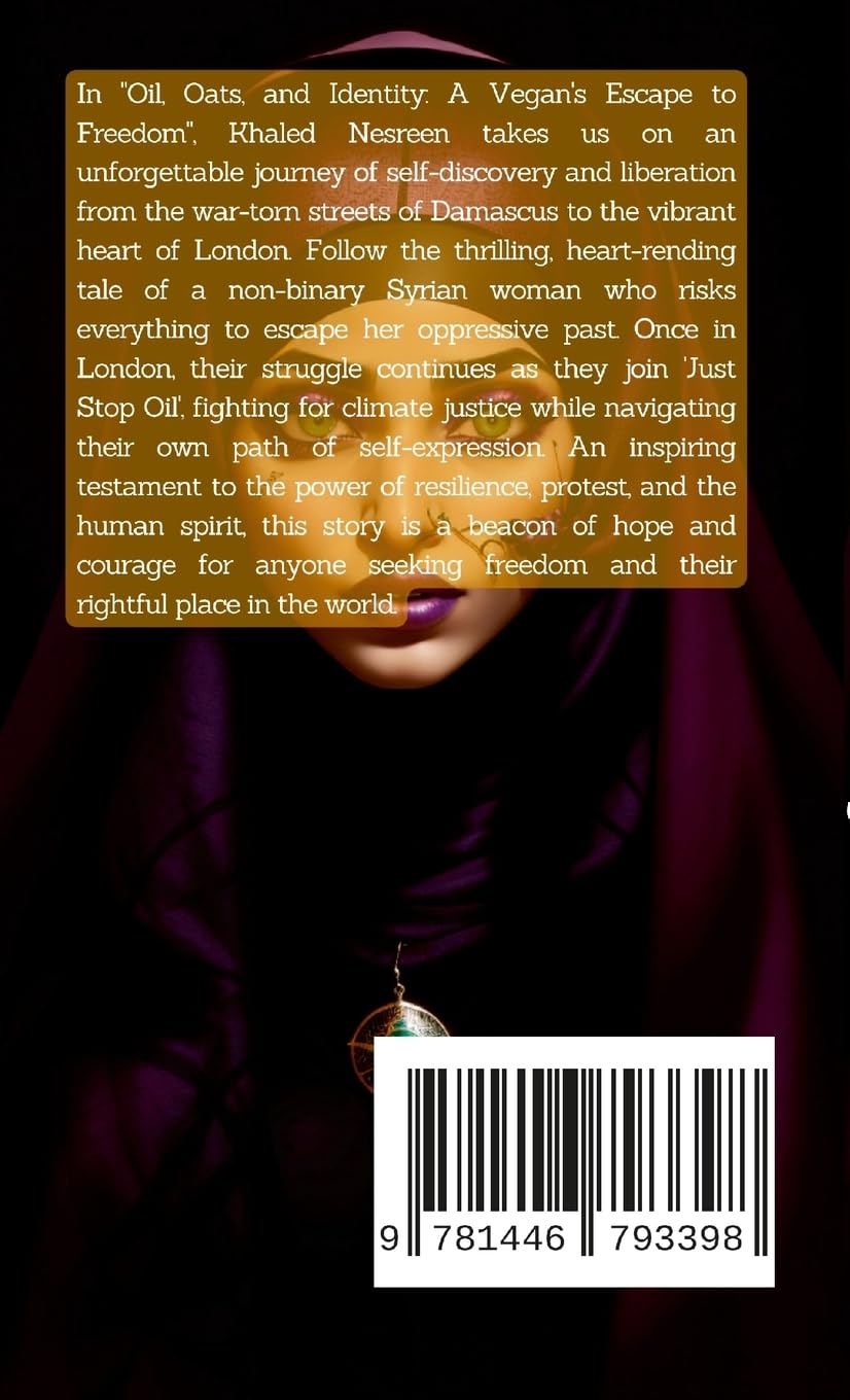 Oil Oats & Identity: A Journey Beyond Gender, Through Borders by Khaled Nesreen | Goodreads