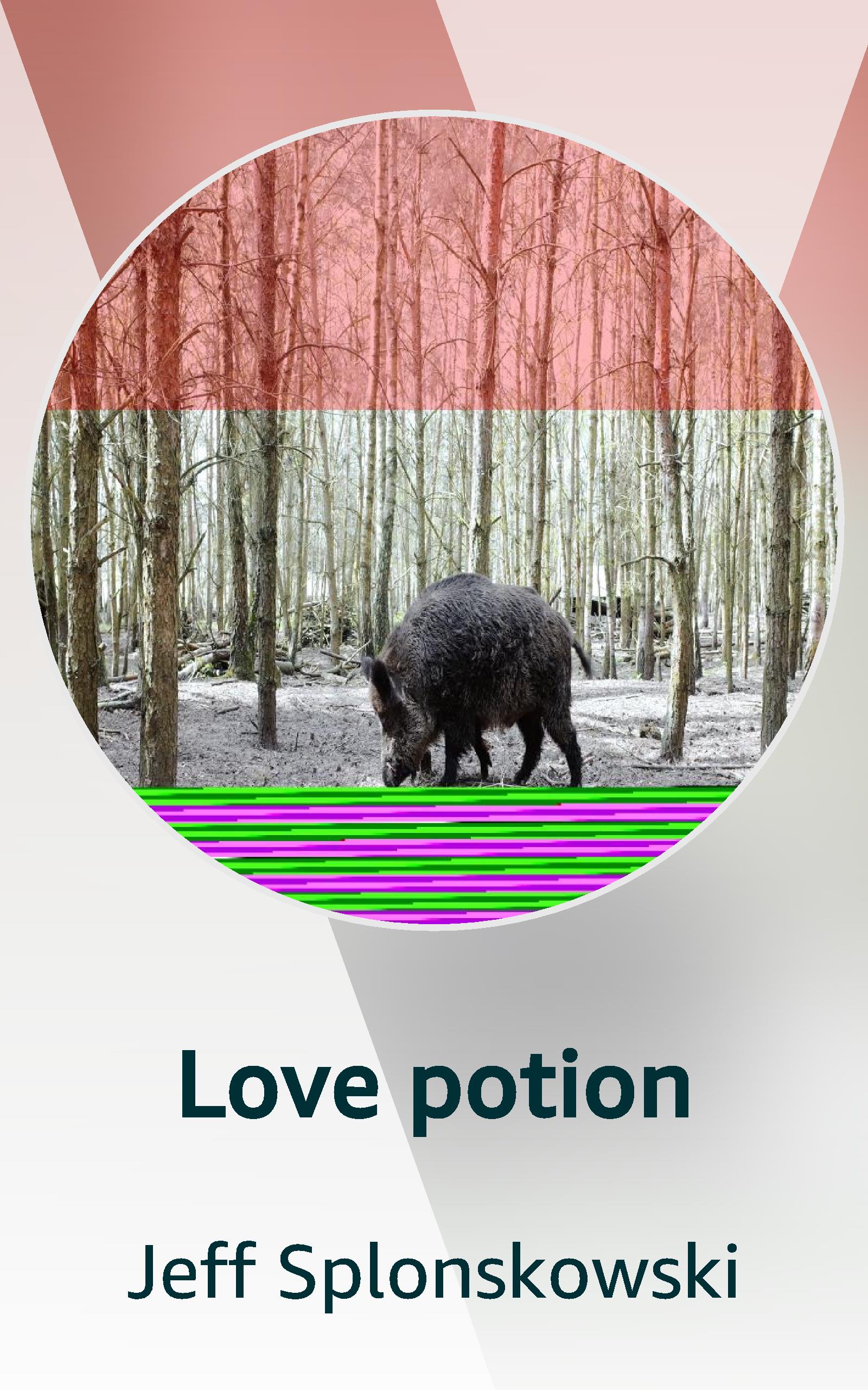 Love potion by Jeff Splonskowski | Goodreads