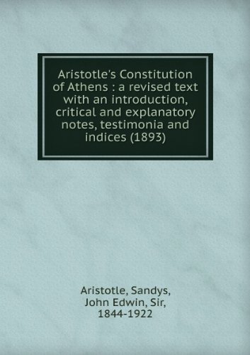 Aristotle's Constitution of Athens : a revised text with an ...