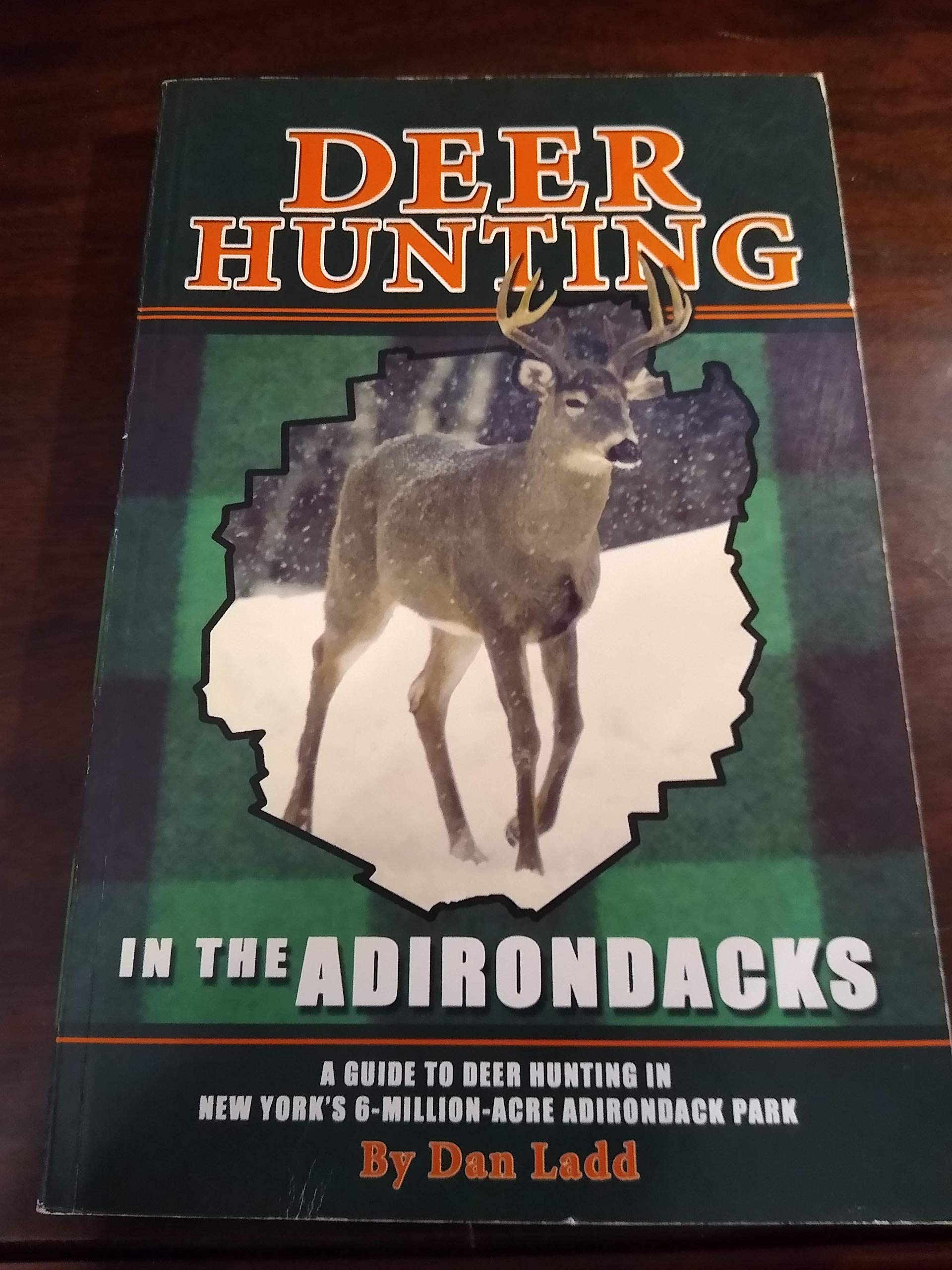 Deer Hunting in the Adirondacks: A Guide to deer hunting in New York's ...