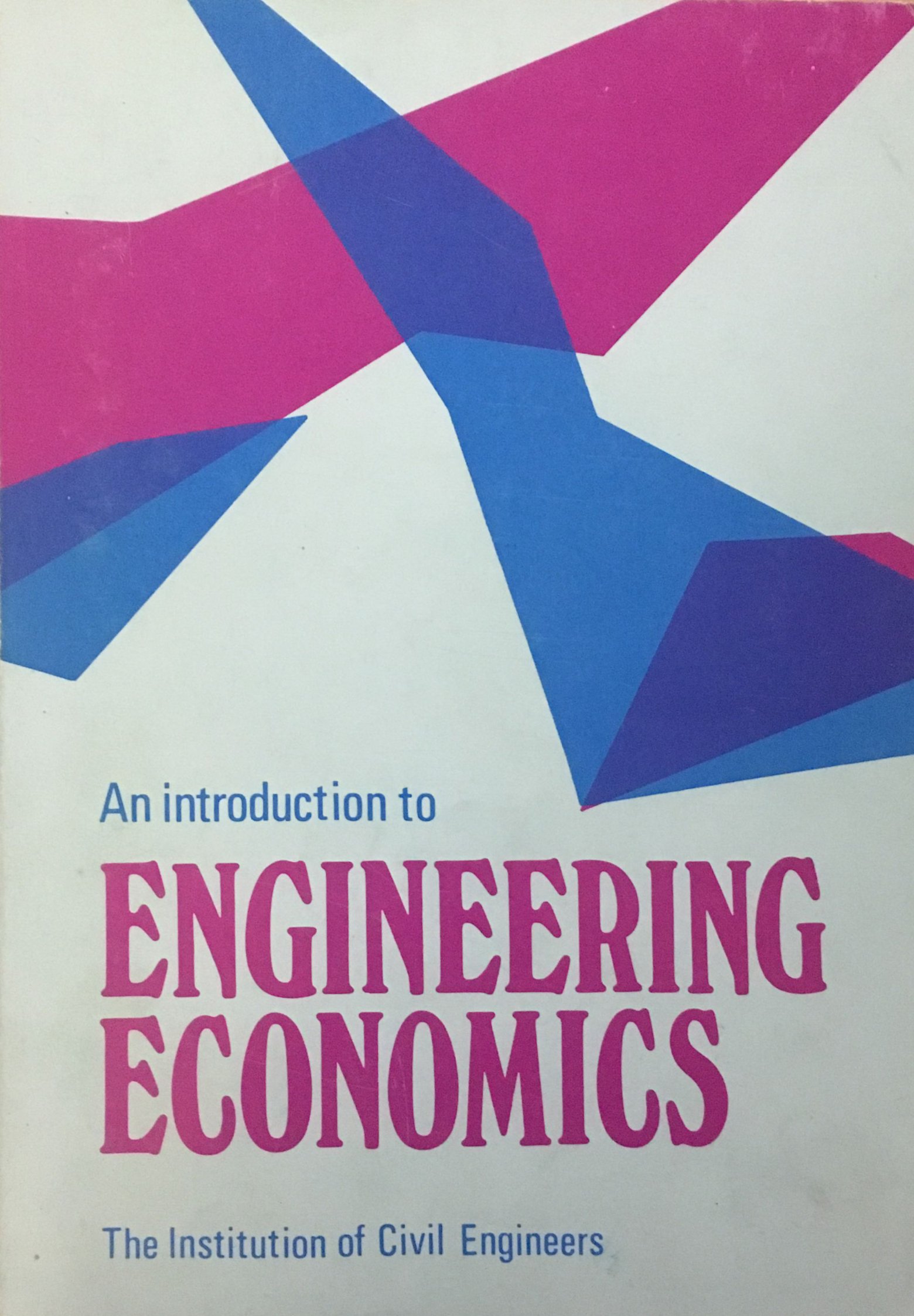 An Introduction To Engineering Economics by Institution of Civil ...