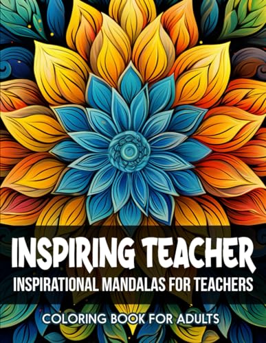Inspiring Quotes: Teacher Coloring Book: Mindfulness Patterns for ...