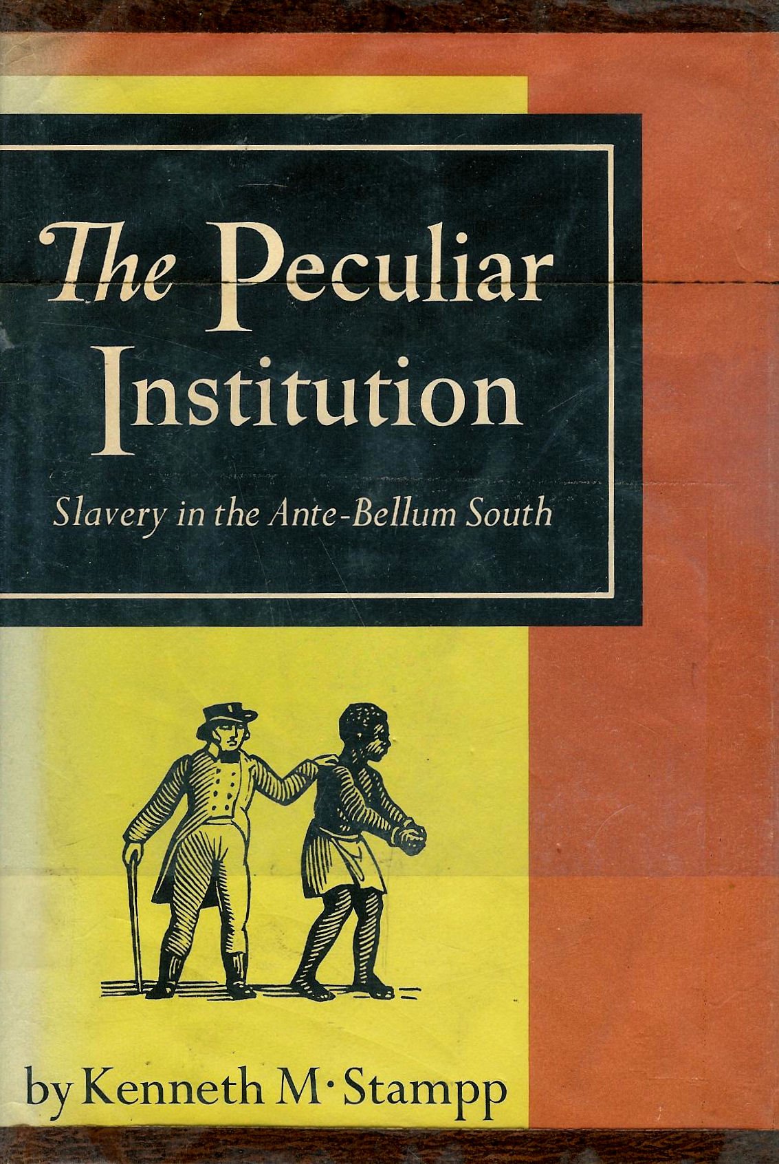 The peculiar institution: Slavery in the ante-bellum South by Kenneth M ...