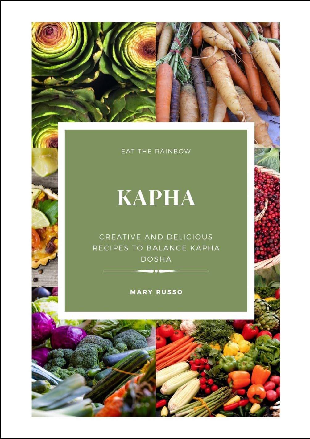 Kapha: Recipes to Balance Kapha Dosha (Sacred Kitchen) by Mary Russo ...