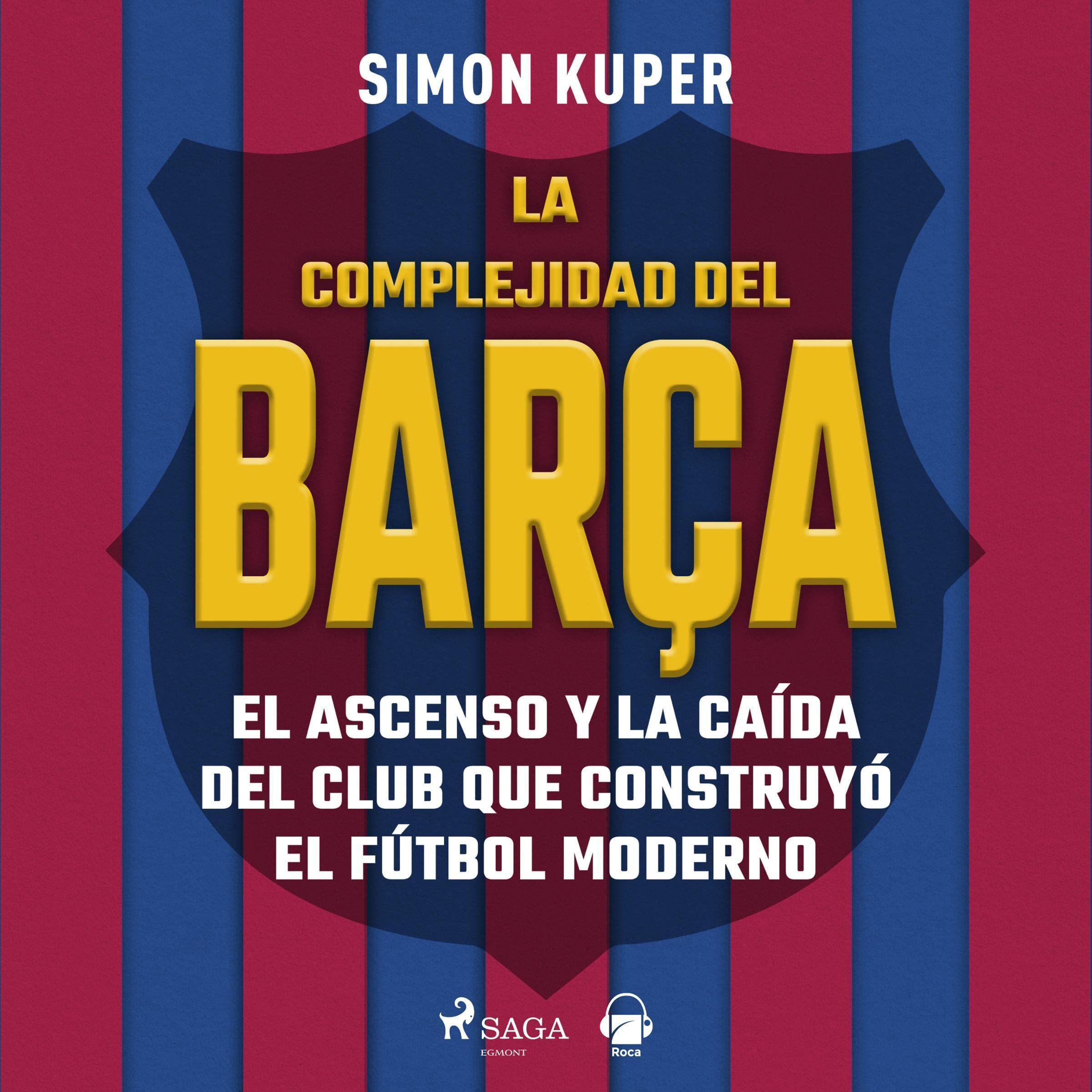 La complejidad del Barça by Simon Kuper | Goodreads