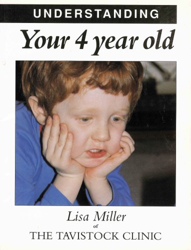 Understanding Your 4 Year Old by Lisa Miller of The Tavistock Clinic ...
