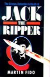 The Crimes, Detection and Death of Jack The Ripper by Fido Martin ...