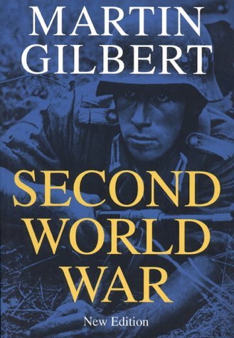 The Second World War by Sir Martin Gilbert by Martin Gilbert | Goodreads