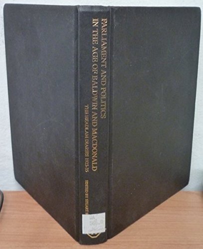 Parliament and politics in the age of Baldwin and MacDonald: The ...