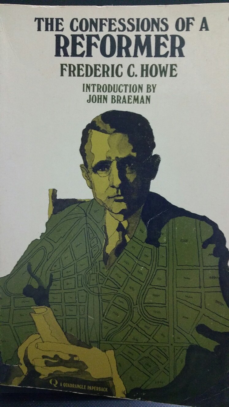 Confessions of a Reformer by Frederic Clemson Howe | Goodreads