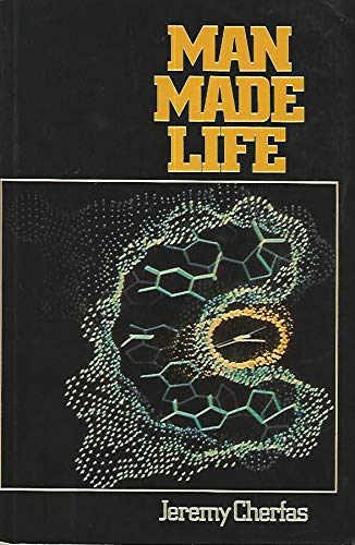 Man Made Life: Genetic Engineering Primer by CHERFAS, | Goodreads