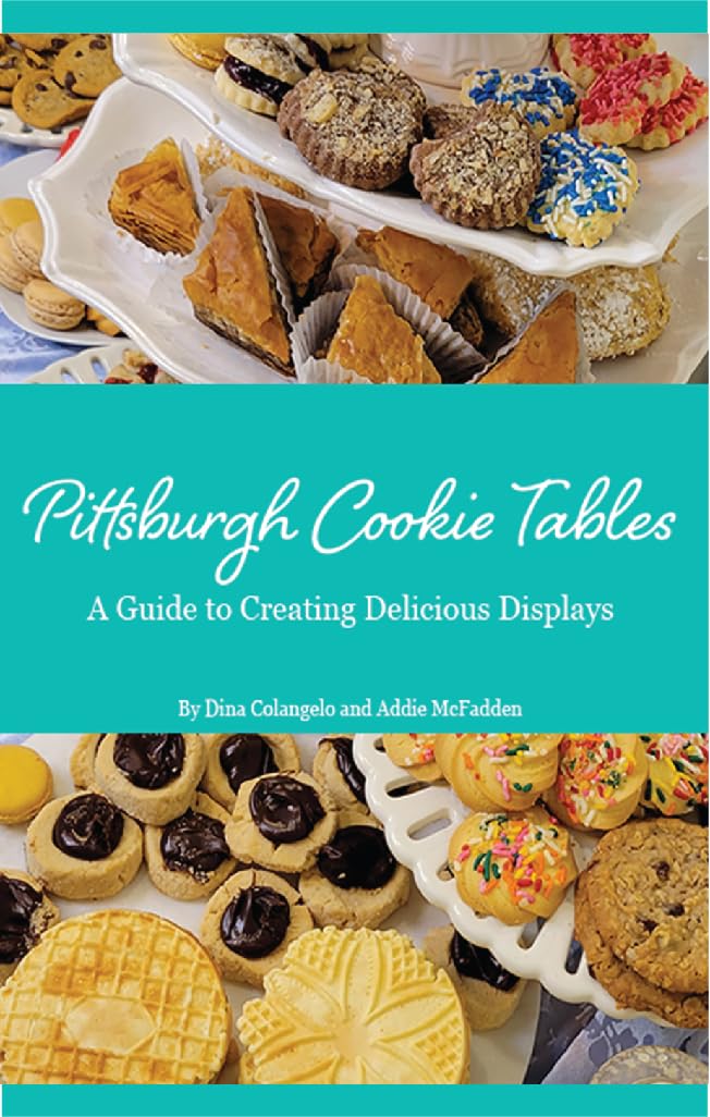 Pittsburgh Cookie Table: : A Guide to Creating Delicious Displays by ...
