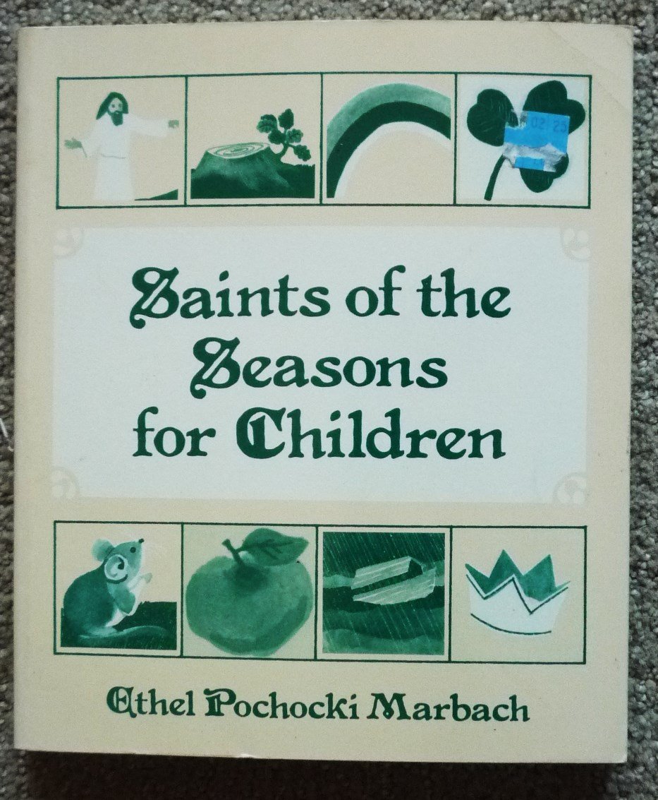 Saints of the seasons for children by Ethel Pochocki | Goodreads