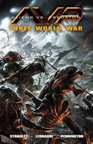 Aliens vs. Predator: Three World War by Randy Stradley | Goodreads