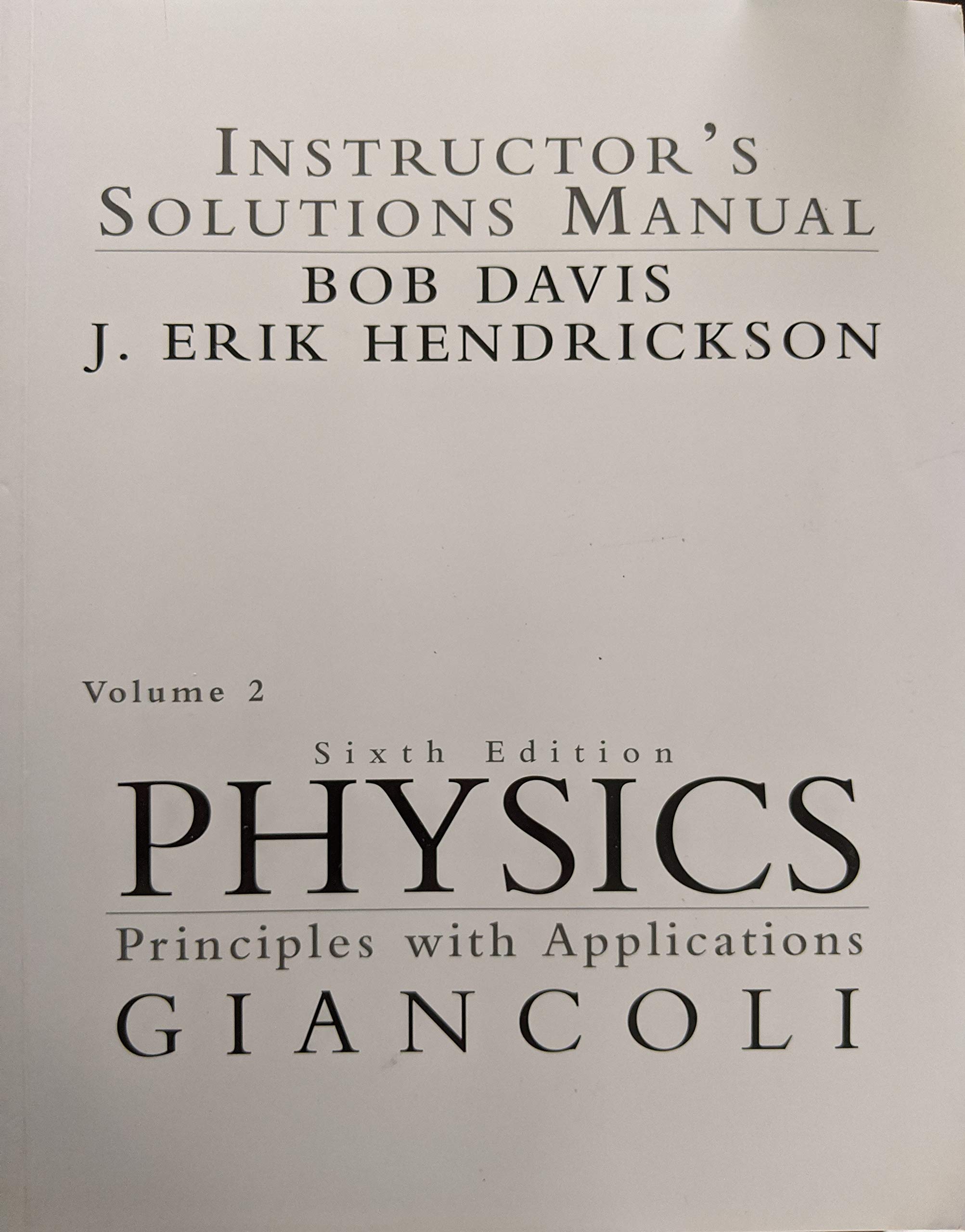Physics Principles with Applications Instructor's Solutions Manual (Giancoli, Volume 2) by J ...