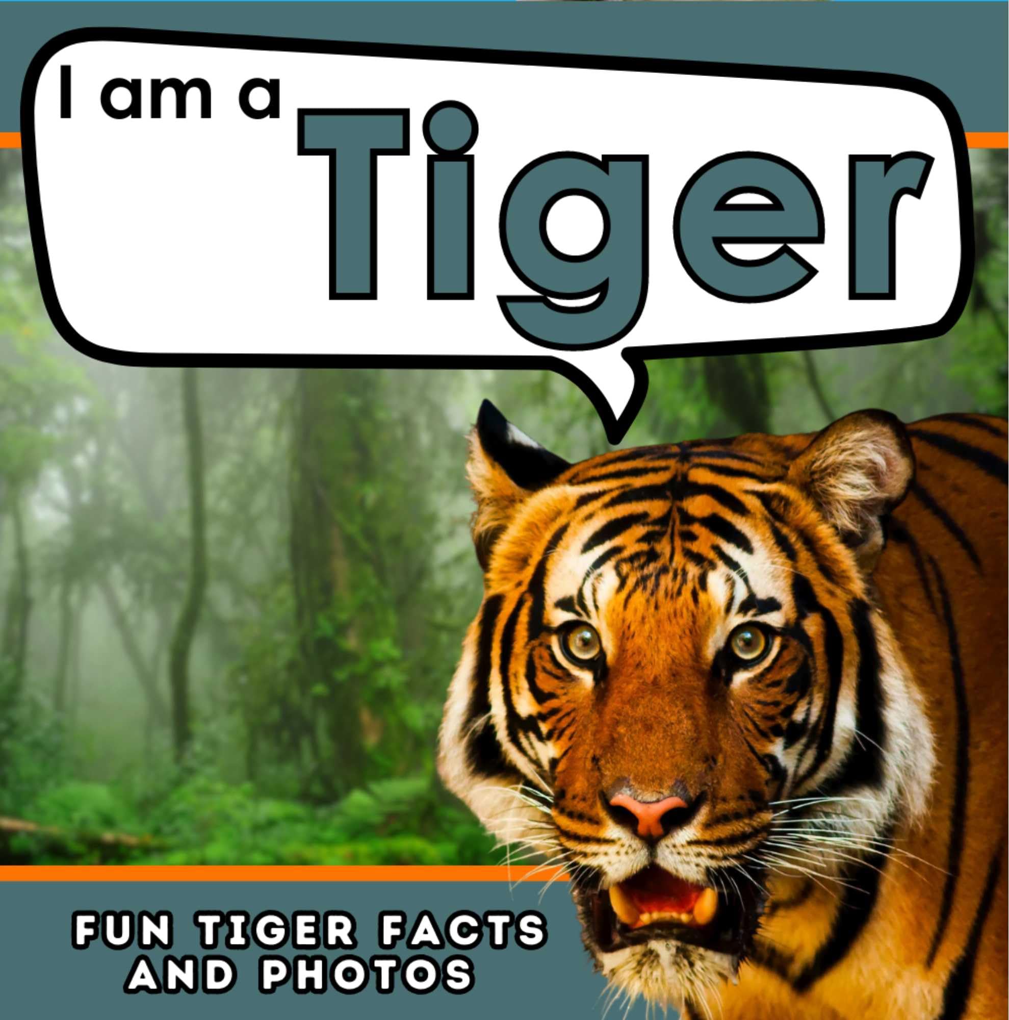 I am a Tiger: A Children's Book with Fun and Educational Animal Facts ...