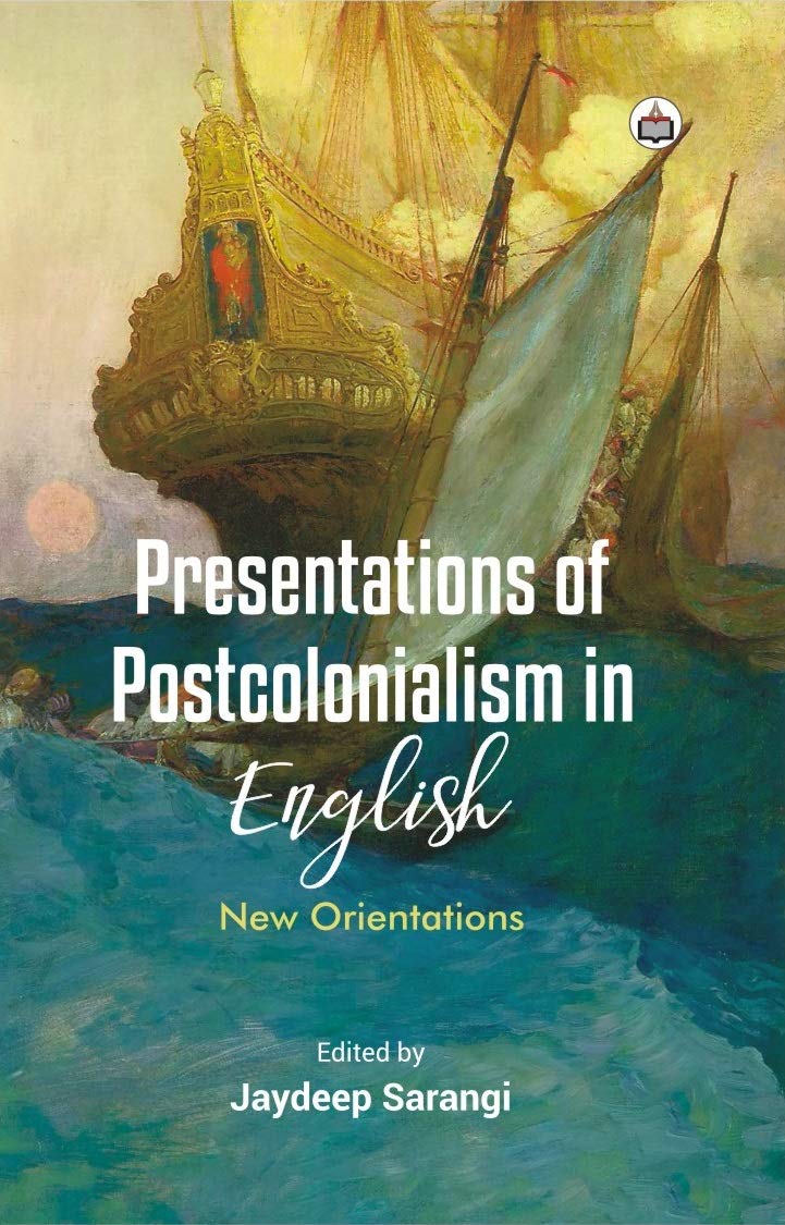 Presentations of Postcolonialism in English: New Orientations by ...