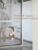 Twentieth Century Painting and Sculpture in the Philadelphia Museum of ...