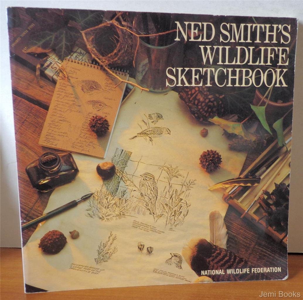 Ned Smith's Wildlife Sketchbook by Ned Smith | Goodreads