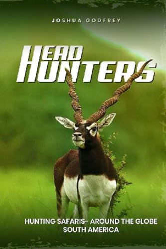 Head Hunter: South American Edition by Joshua Godfrey | Goodreads