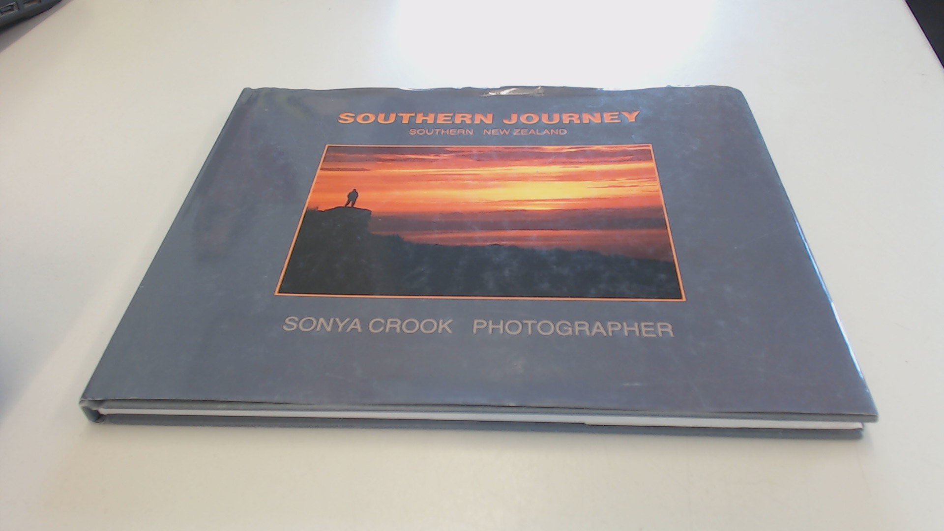Southern Journey : Southern New Zealand by Sonya Crook | Goodreads