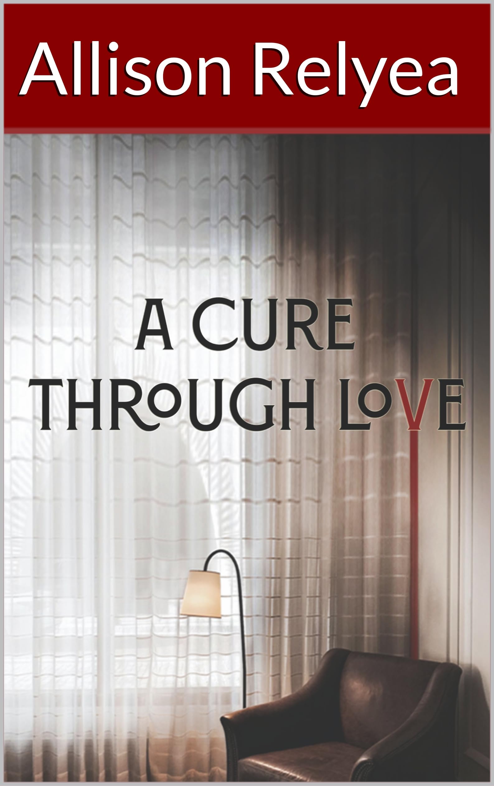 A Cure Through Love by Allison Relyea | Goodreads