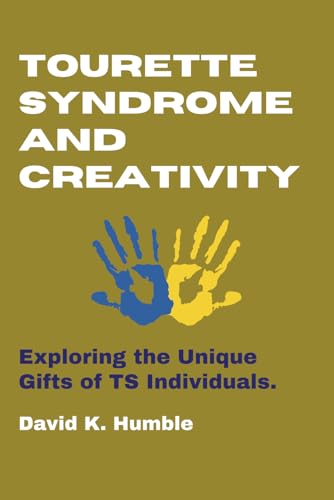 Tourette Syndrome and Creativity: Exploring the Unique Gifts of TS ...