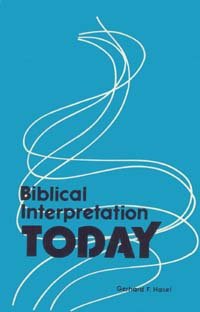 Biblical Interpretation Today by Gerhard F. Hasel | Goodreads