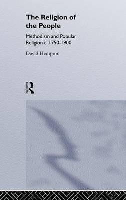By Hempton, David Religion of the People: Methodism and Popular ...