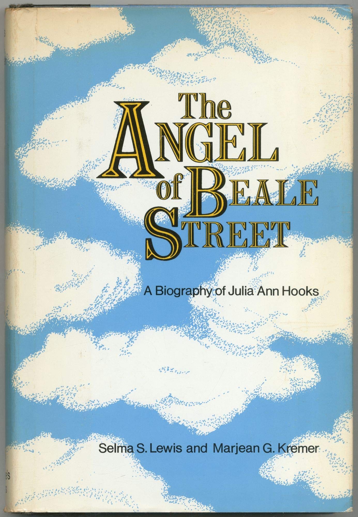 The Angel of Beale Street: A Biography of Julia Ann Hooks by Selma S ...