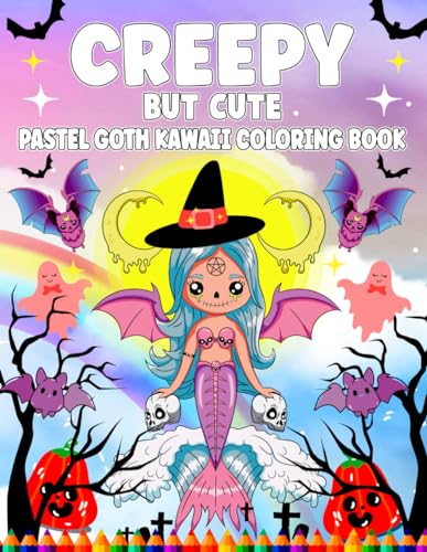 Creepy But Cute Pastel Goth Kawaii Coloring Book: Creepy Cute Kawaii ...