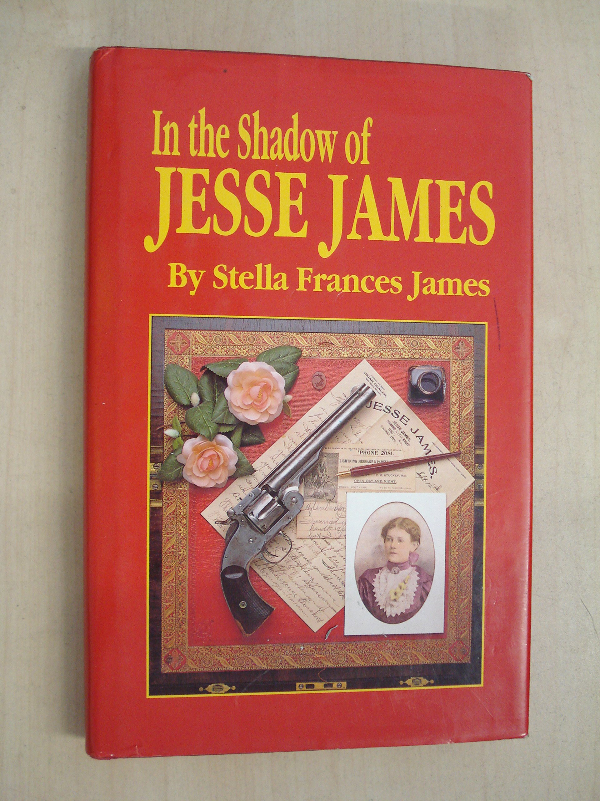 In the Shadow of Jesse James by Stella F. James | Goodreads