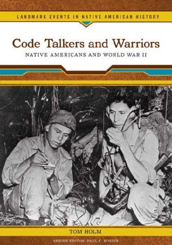 Code Talkers and Warriors: Native Americans and World War II (Landmark ...
