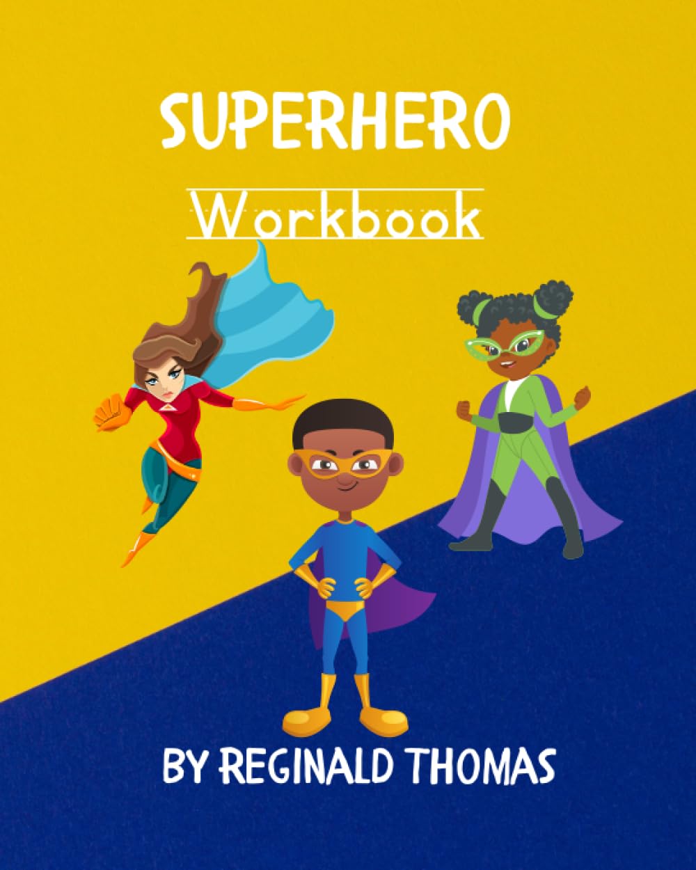 Superhero Workbook by Reginald Thomas | Goodreads