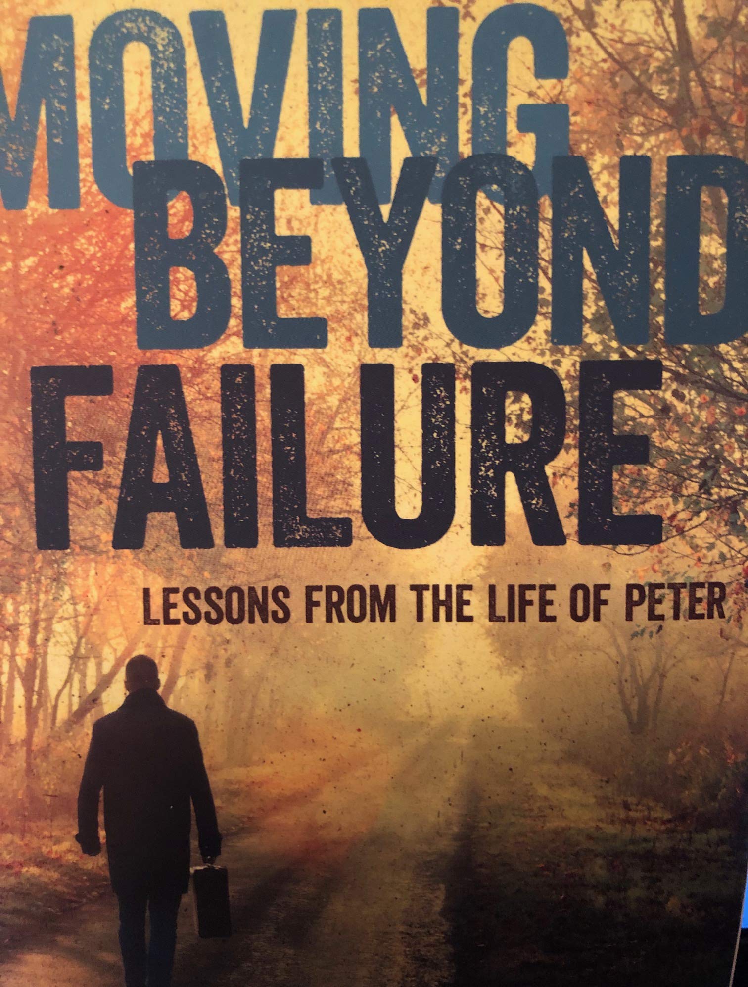 Moving Beyond Failure by Bill Crowder | Goodreads