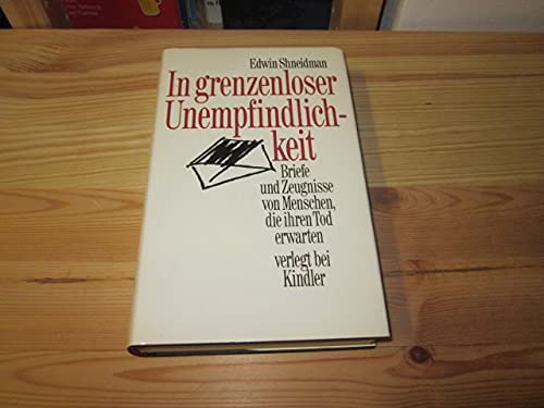 In grenzenloser Unempfindlichkeit. Briefe und Zeugnisse von Menschen ...