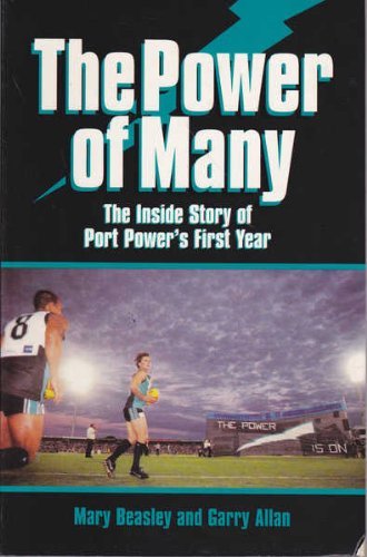The power of many : the inside story of Port Power"s first year. by M ...