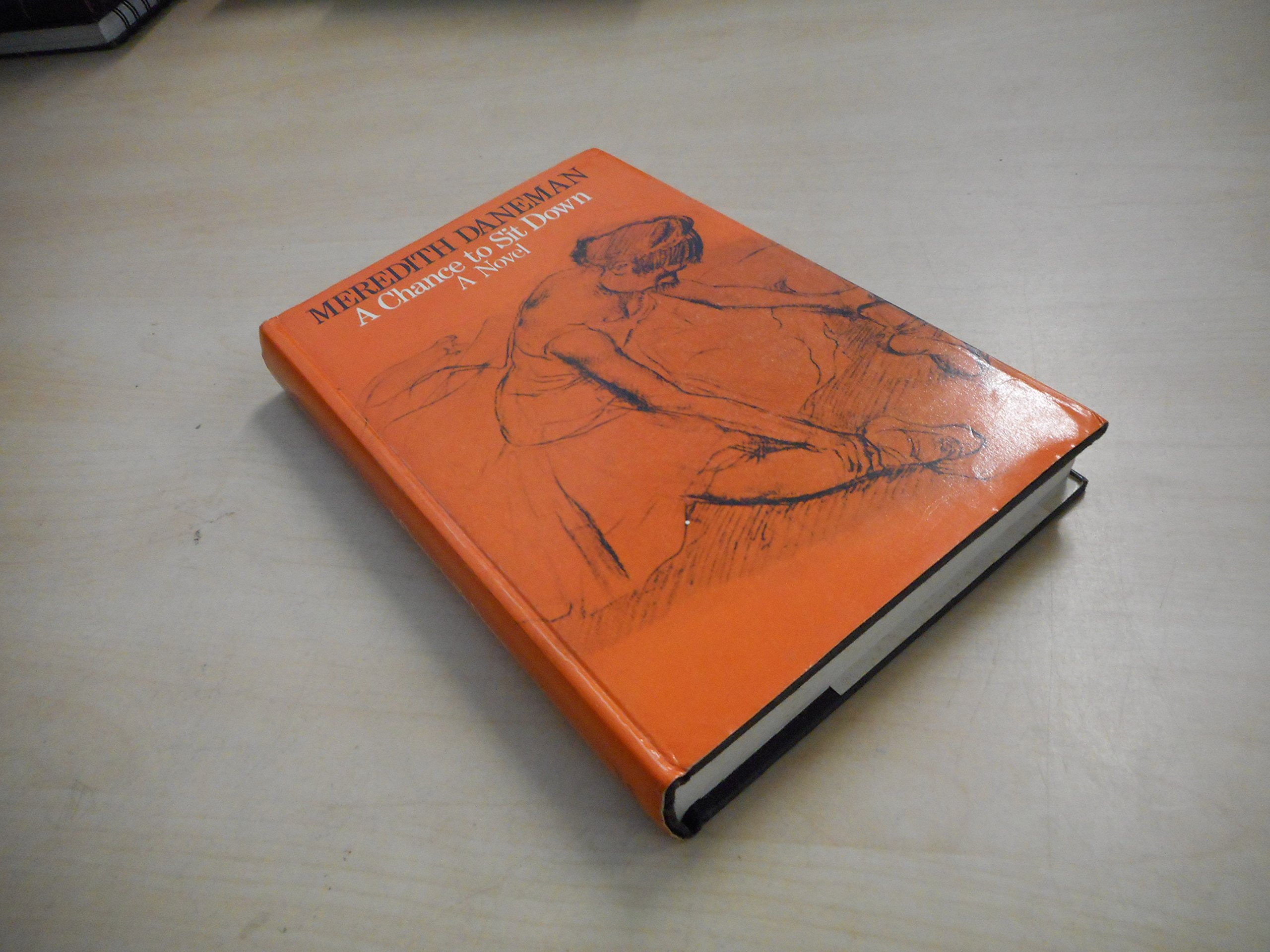 A chance to sit down by Meredith Daneman | Goodreads