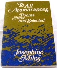 To all appearances; poems new and selected by Josephine Miles | Goodreads