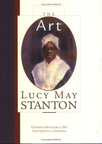 The Art of Lucy May Stanton by Betty Alice Fowler by Betty Alice Fowler ...