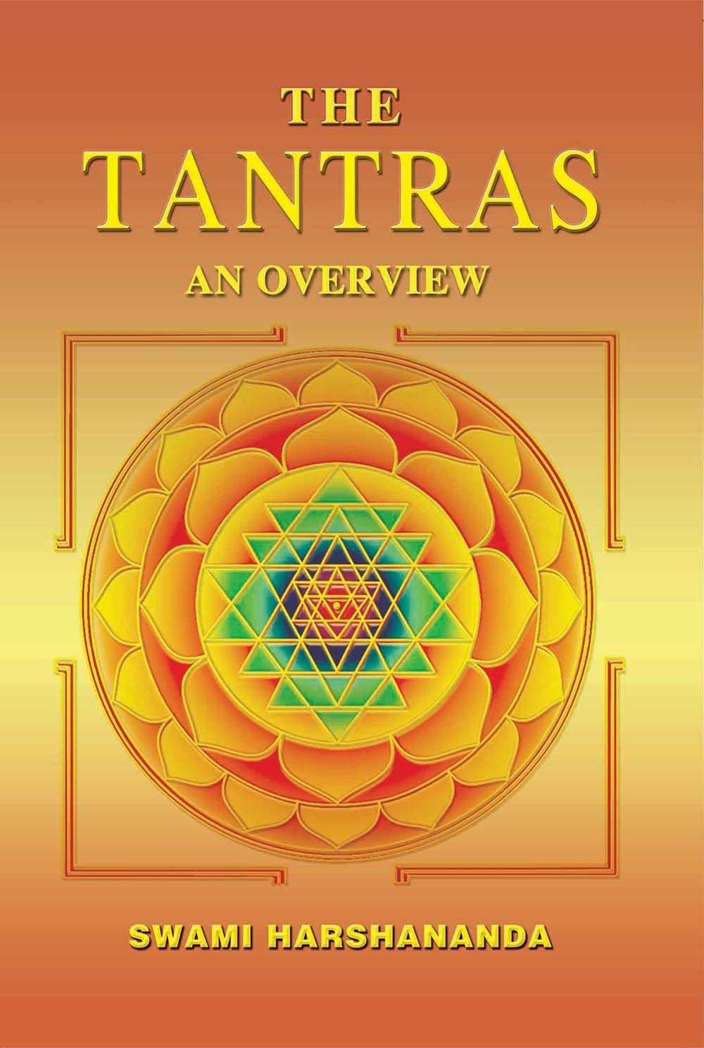 The Tantras-An Overview by Harshananda | Goodreads