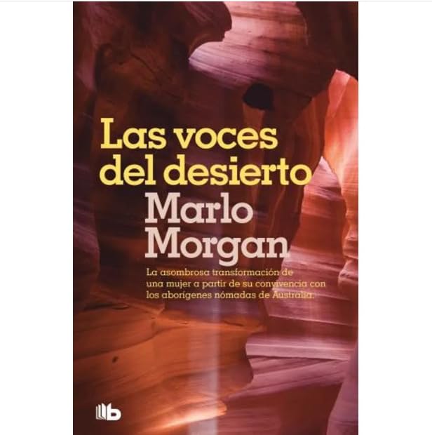LAS VOCES DEL DESIERTO by Marlo Morgan | Goodreads
