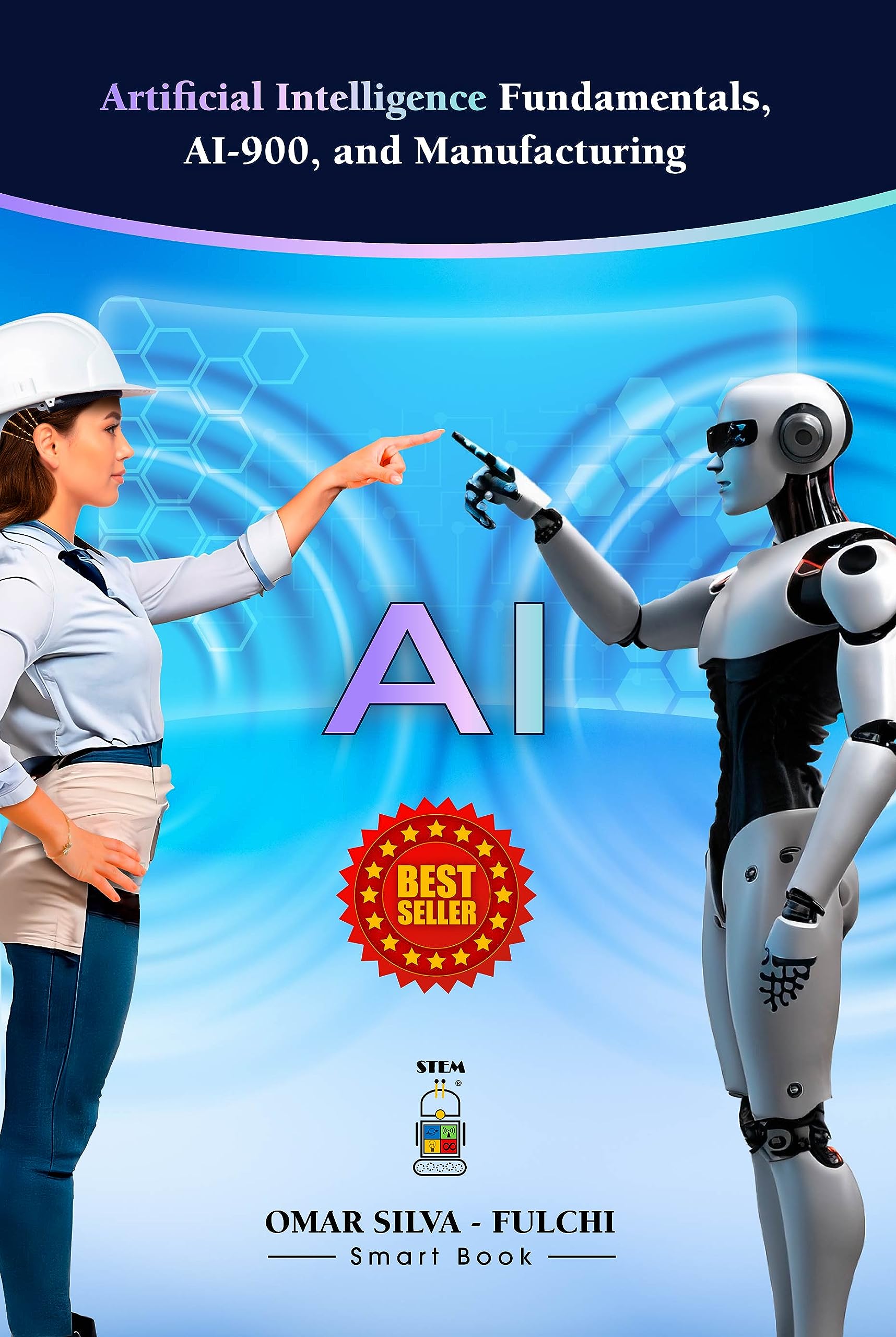 AI: ARTIFICIAL Intelligence Fundamentals, AI-900, and Manufacturing by Omar Silva-Fulchi | Goodreads