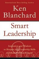 Smart Leadership: Inspiration and Wisdom to Sharpen Your Leadership ...