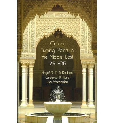 [ Critical Turning Points in the Middle East: 1915-2015 By Al-Rodhan ...