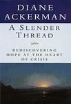 A Slender Thread : Rediscovering Hope at the Heart of Crisis [Hardcover ...